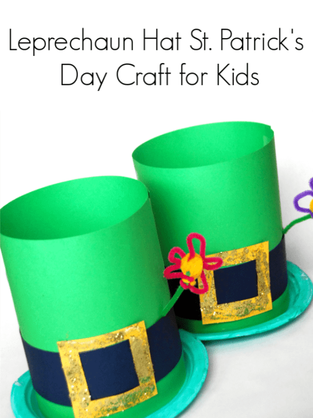 Leprechaun Hat St. Patrick’s Day Craft for Kids Story - Meaningfulmama.com
